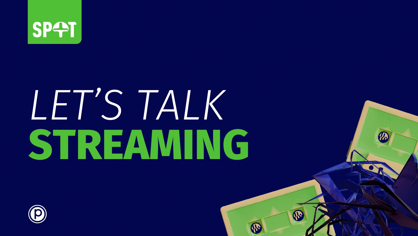 Let's Talk Streaming - SPOT Festival