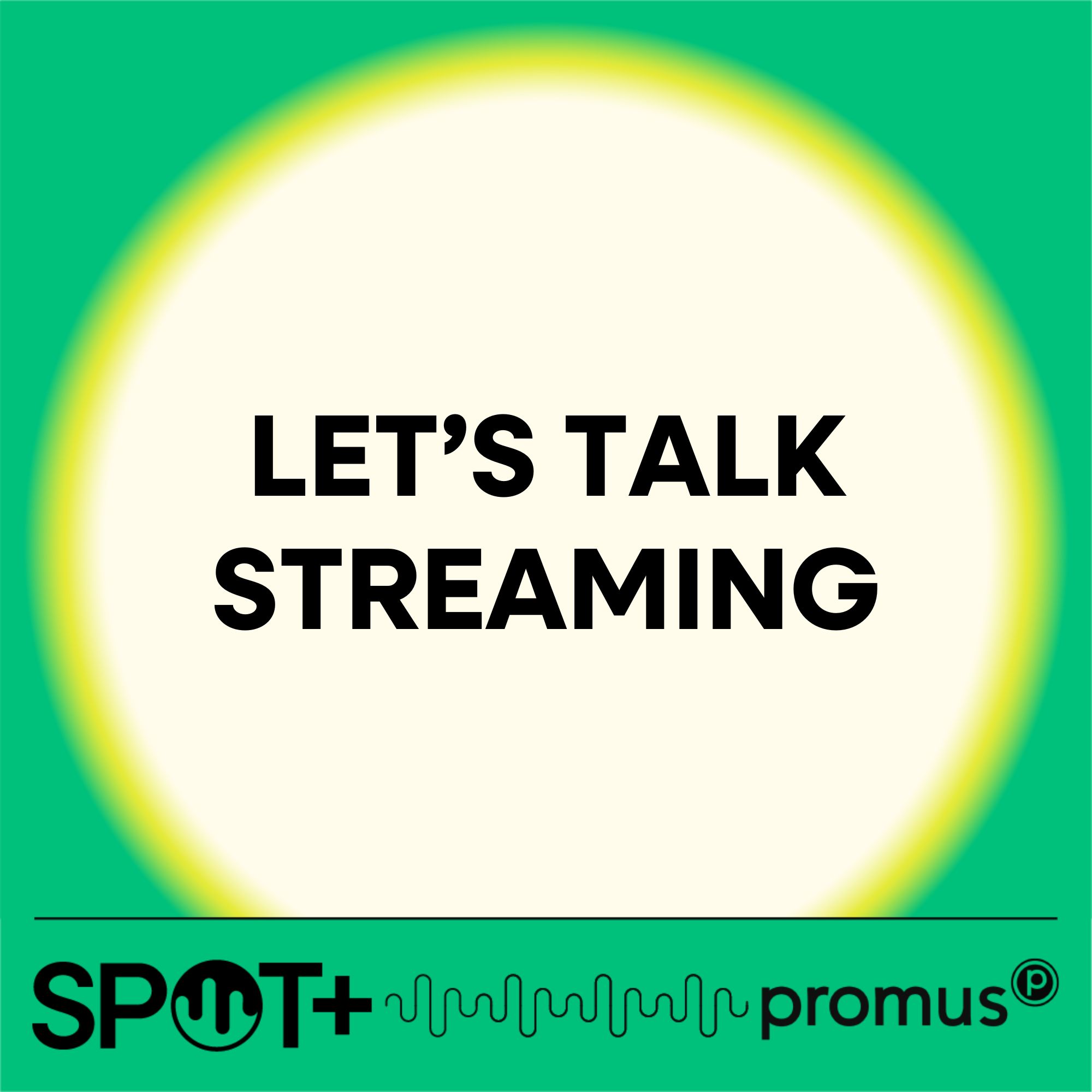 Let's Talk Streaming - SPOT+ 2025 - SPOT Festival